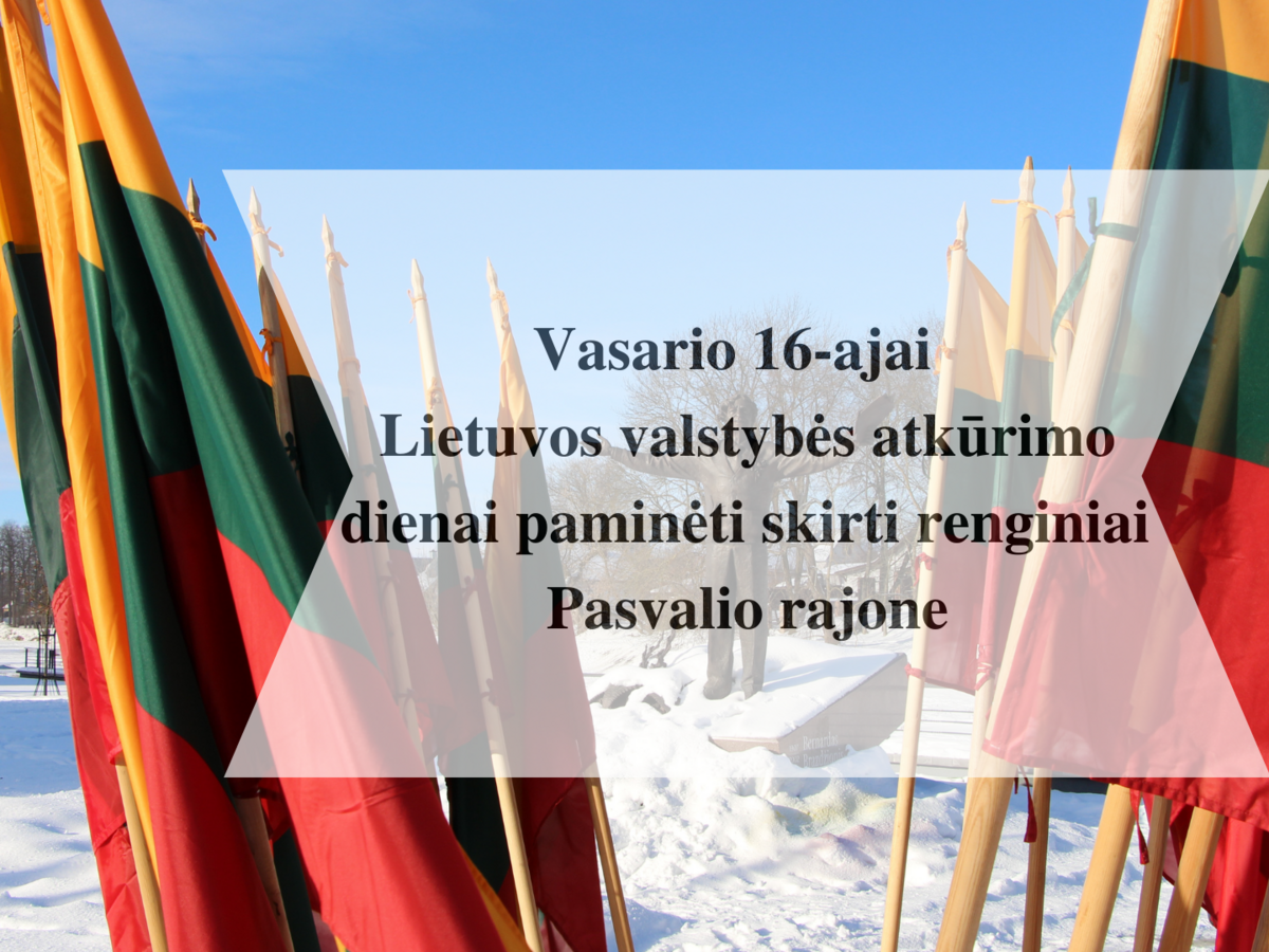 Lietuvos valstybės atkūrimo dienai skirti renginiai | PASVALIO RAJONO ...